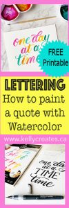 Watercolour Wednesday – Painting a Quote & Free Printable – Kelly Creates